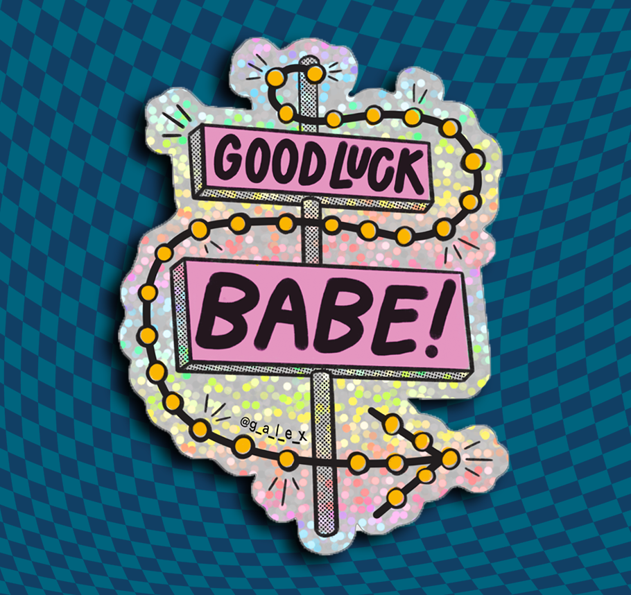 Good Luck Babe! Glitter Sticker – The Future Mpls